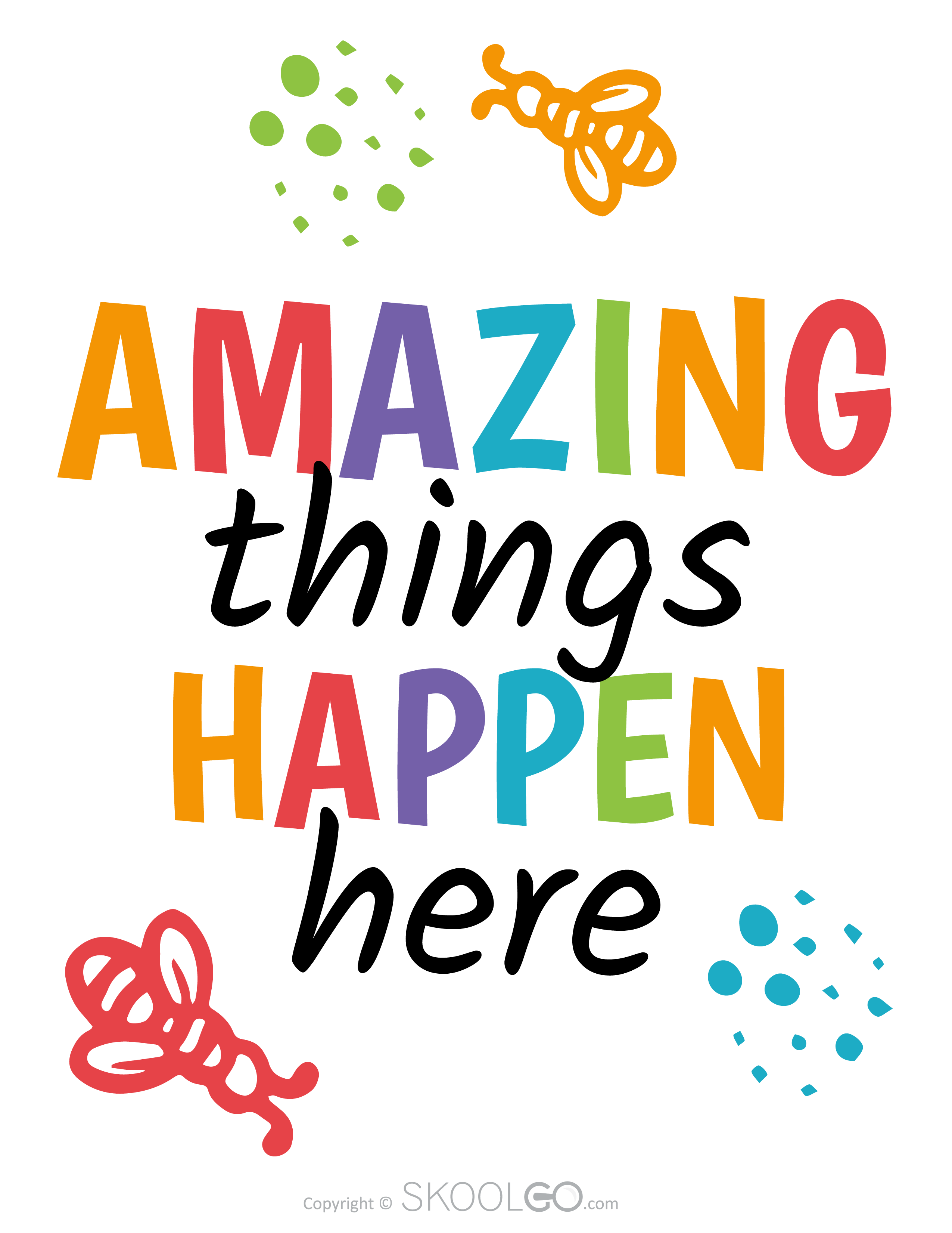 Amazing Things Happen Here - Free Poster - SKOOLGO