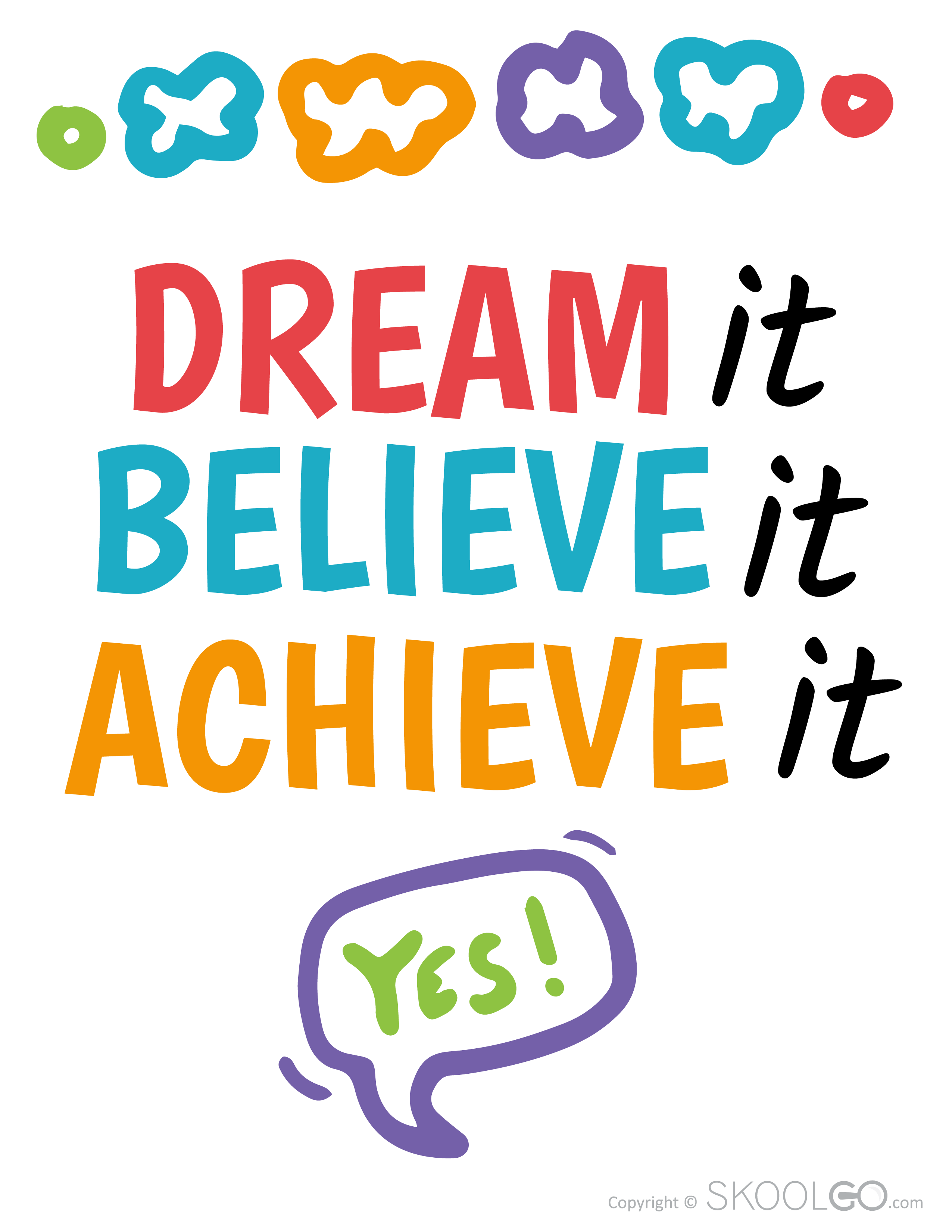 Dream It Believe It Achieve It - Free Classroom Poster - SKOOLGO