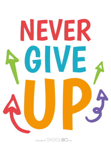 Never Give Up - Free Classroom Poster - SKOOLGO