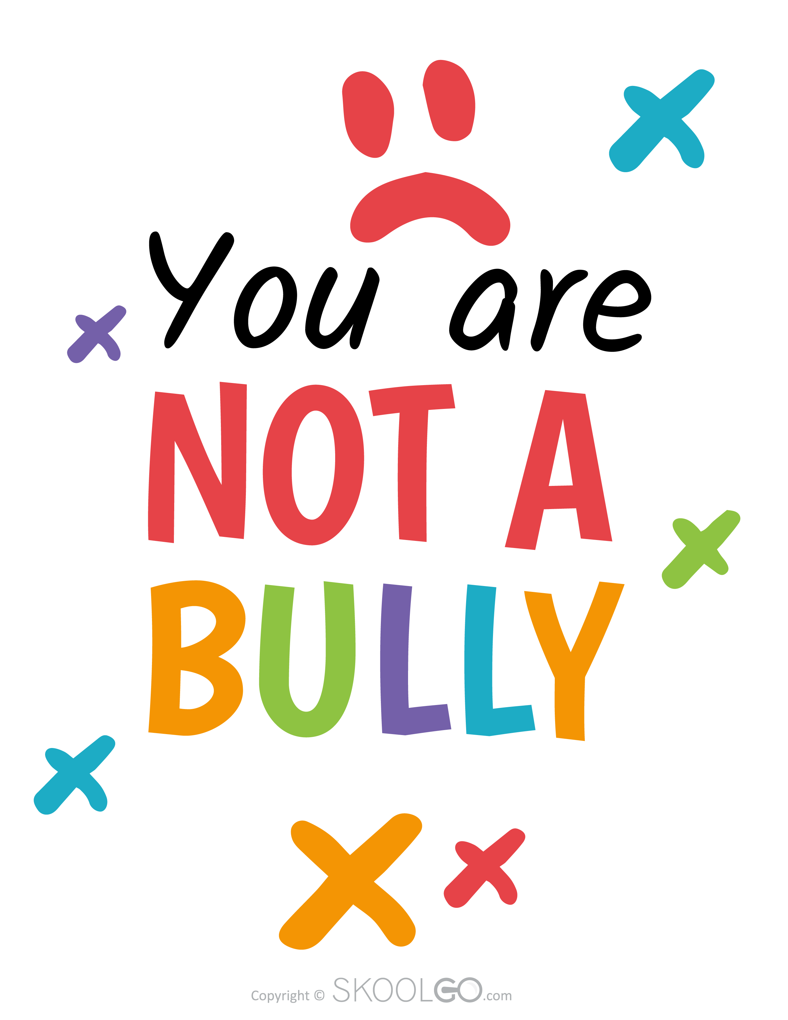 You Are Not A Bully - Free Poster - SKOOLGO